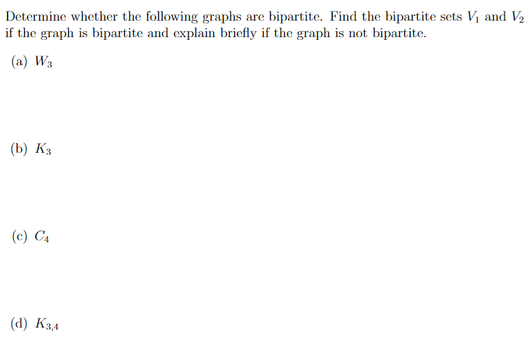Solved Determine whether the following graphs are bipartite. | Chegg.com