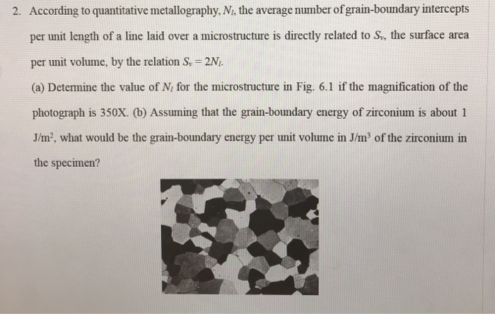 Solved 2. According to quantitative metallography. Ni, the | Chegg.com