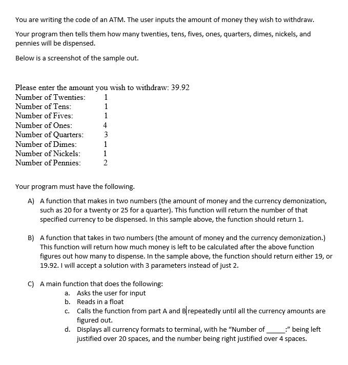 Solved You are writing the code of an ATM. The user inputs | Chegg.com