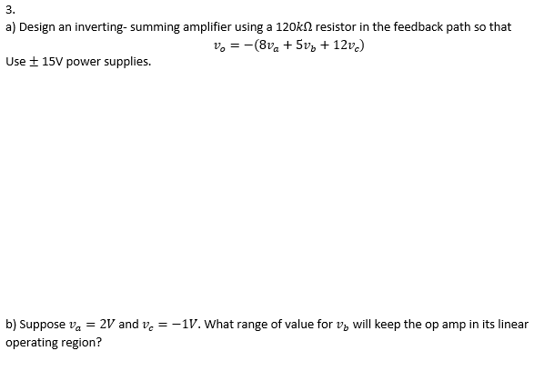 Solved 3. a) Design an inverting-summing amplifier using a | Chegg.com