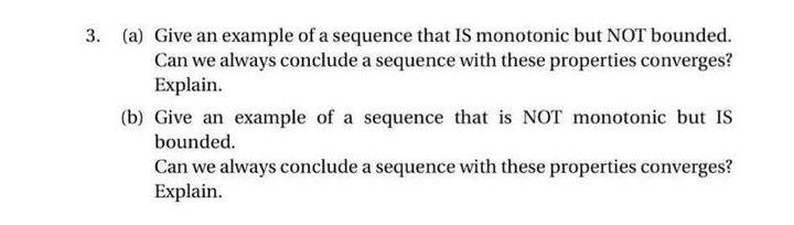Solved 3. (a) Give an example of a sequence that I monotonic | Chegg.com