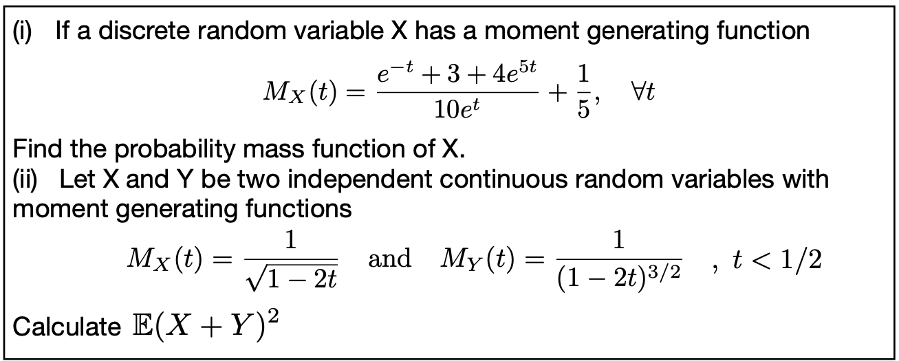 Solved (i) If a discrete random variable X has a moment | Chegg.com