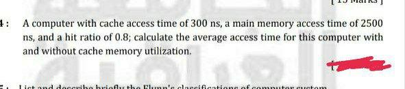 Solved 1: A computer with cache access time of 300 ns, a | Chegg.com