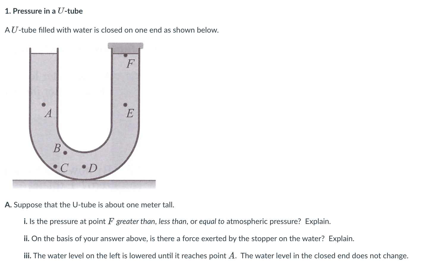 Solved 1. Pressure in a U-tube AU-tube filled with water is | Chegg.com