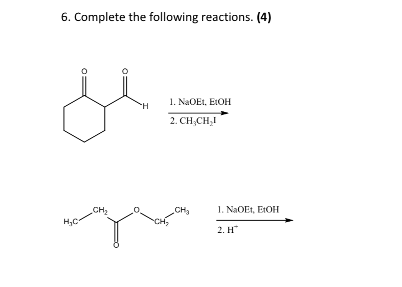 Solved 6. Complete the following reactions. (4) 1. NaOEt, | Chegg.com