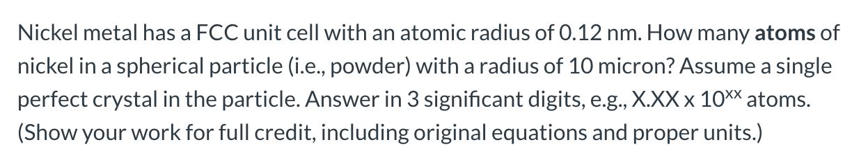 Solved Nickel metal has a FCC unit cell with an atomic | Chegg.com