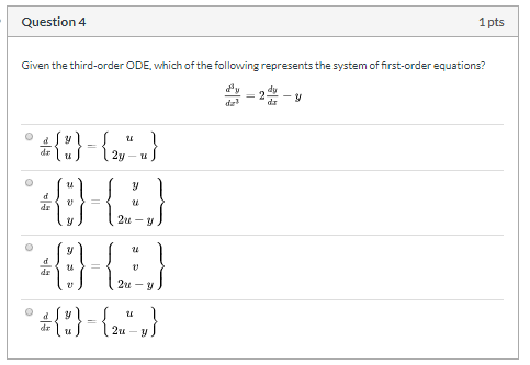 Solved Question 4 1 pts Given the third-order ODE, which of | Chegg.com