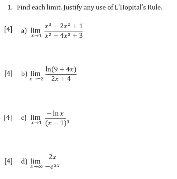 Solved 1. Find each limit. Justify any use of L'Hopital's | Chegg.com