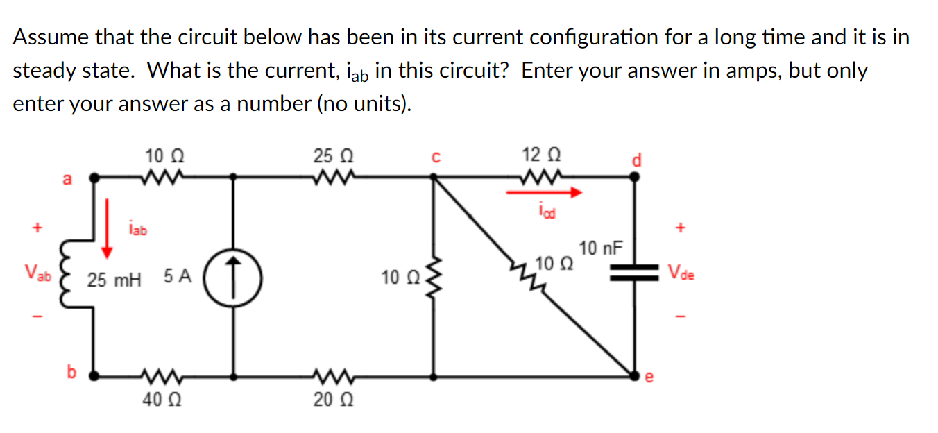 Solved Assume that the circuit below has been in its current | Chegg.com