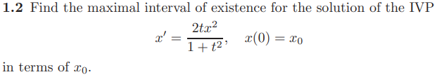 Solved 1.2 Find the maximal interval of existence for the | Chegg.com