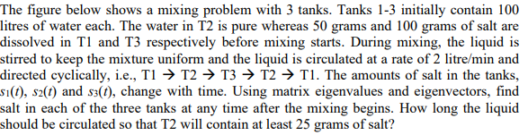 Solved The figure below shows a mixing problem with 3 tanks. | Chegg.com