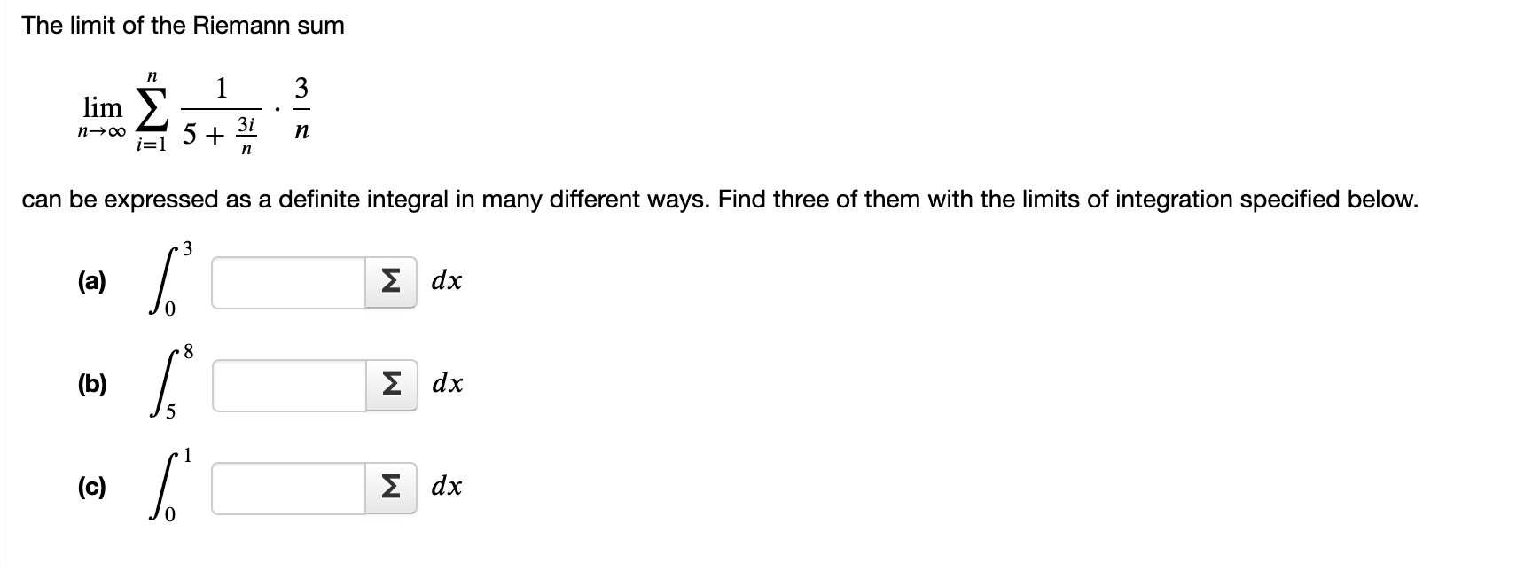 Solved The limit of the Riemann sumlimn→∞∑i=1n15+3in*3ncan | Chegg.com