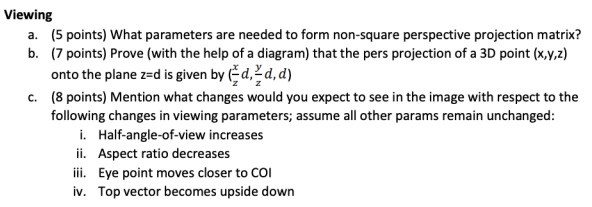 Solved /iewing a. (5 points) What parameters are needed to | Chegg.com