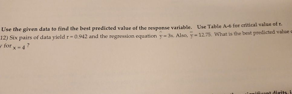 Solved Use the given data to find the best predicted value | Chegg.com