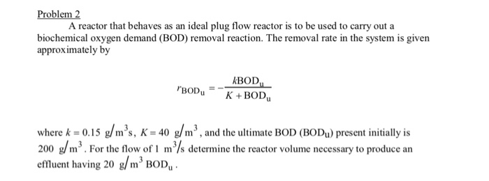 Solved A reactor that behaves as an ideal plug flow reactor | Chegg.com