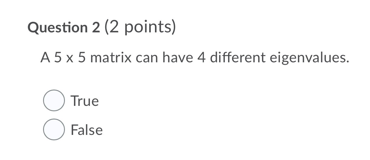 Solved Question 2 (2 points) A 5 x 5 matrix can have 4 | Chegg.com