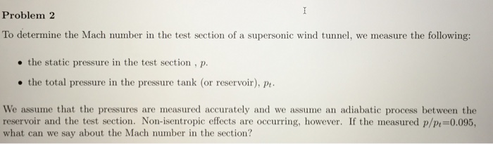 Solved Problem2 To determine the Mach number in the test | Chegg.com