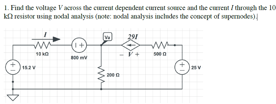Solved 1. Find the voltage V across the current dependent | Chegg.com