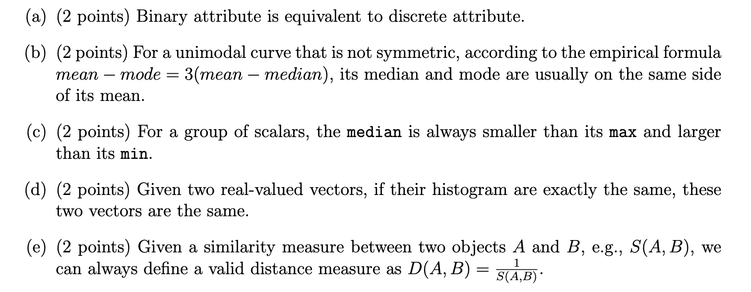 Solved (a) (2 points) Binary attribute is equivalent to | Chegg.com