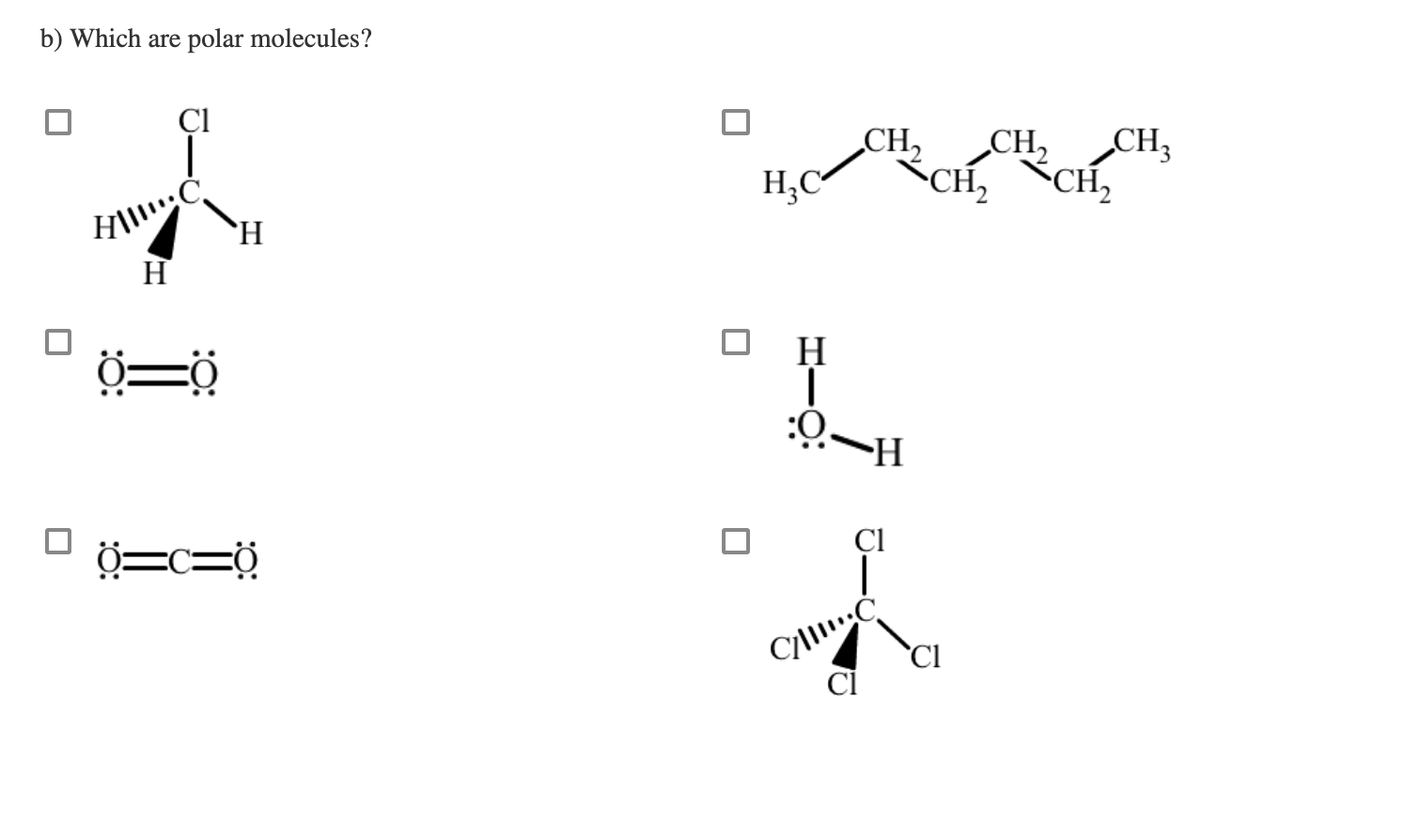 Solved Given six molecules, identify the molecules with | Chegg.com