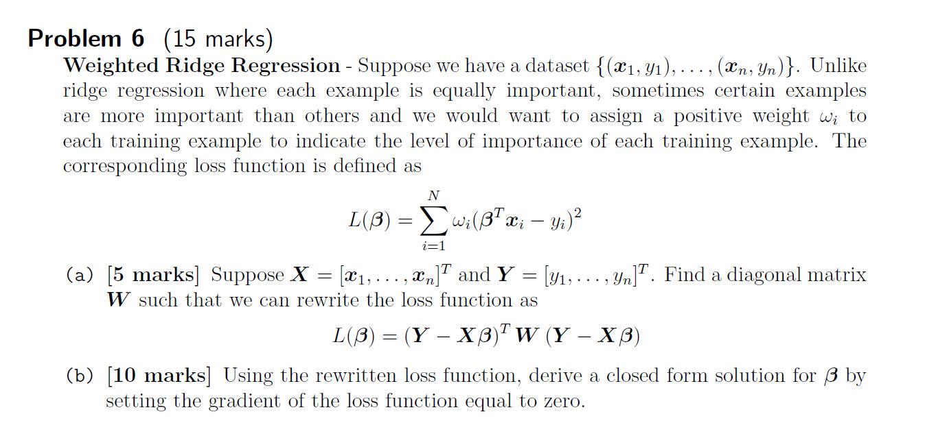 Solved Weighted Ridge Regression - Suppose we have a dataset | Chegg.com