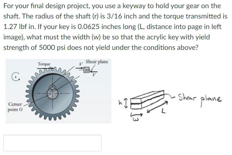 Solved For your final design project, you use a keyway to | Chegg.com