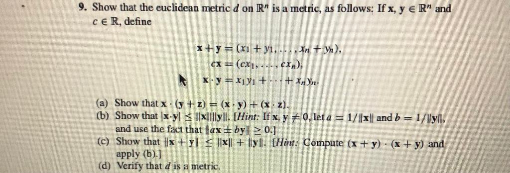 Solved 9. Show that the euclidean metric d on R™ is a | Chegg.com