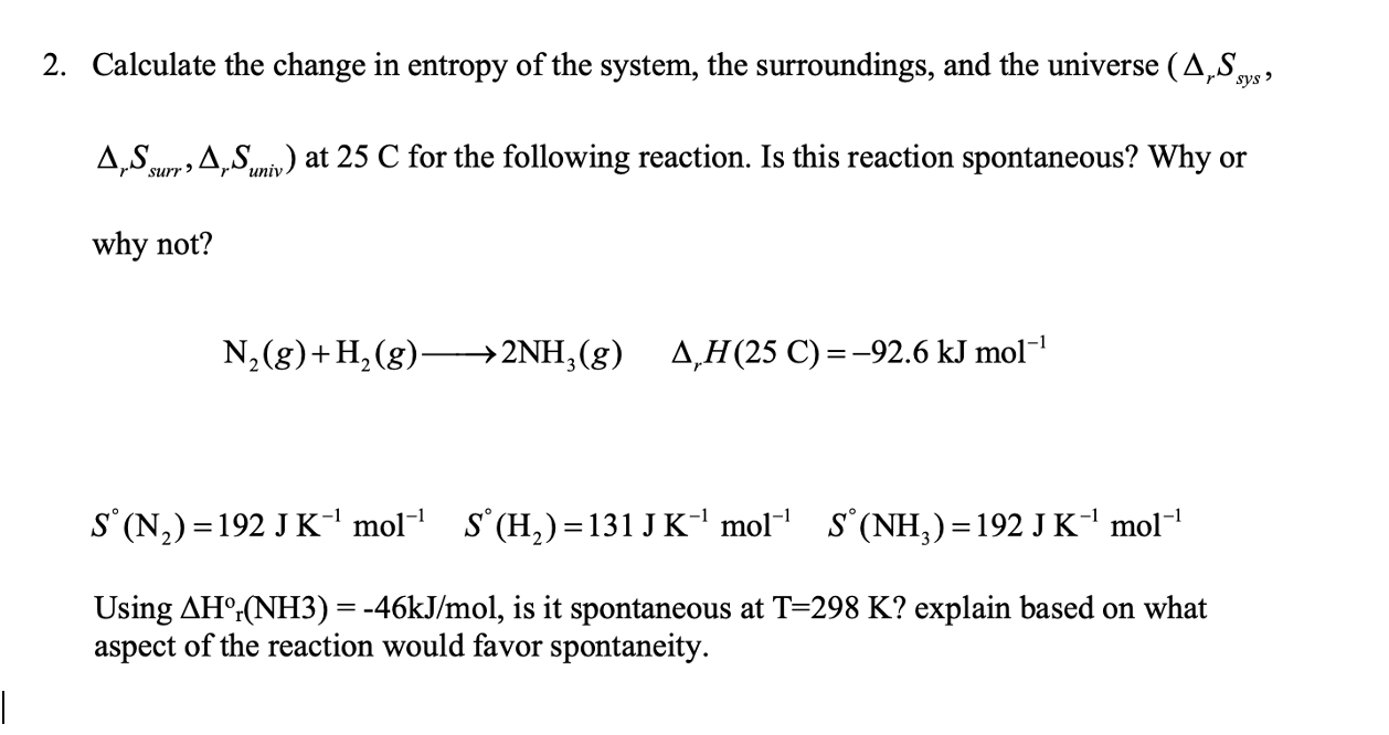 Solved 2. Calculate the change in entropy of the system, the | Chegg.com