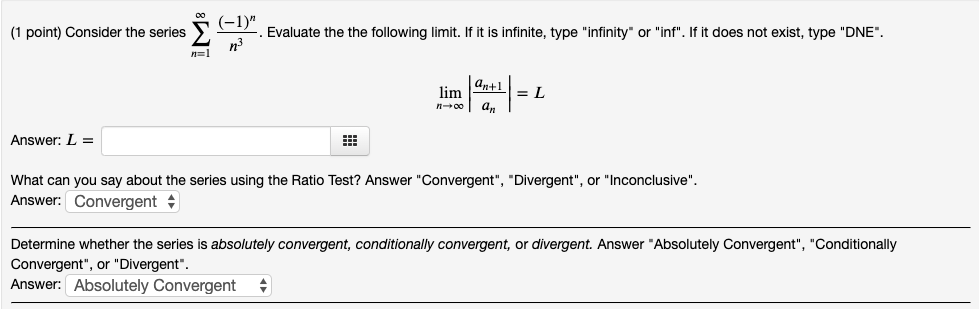 Solved (1 point) Consider the series (-1)" n- Evaluate the | Chegg.com