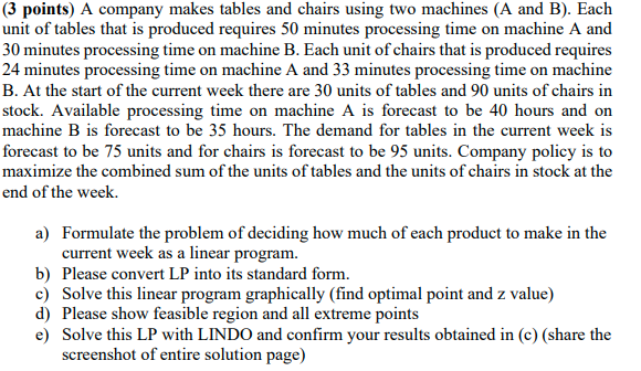 Solved (3 points) A company makes tables and chairs using | Chegg.com