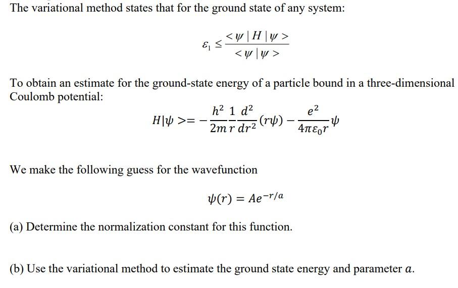 Solved The Variational Method States That For The Ground