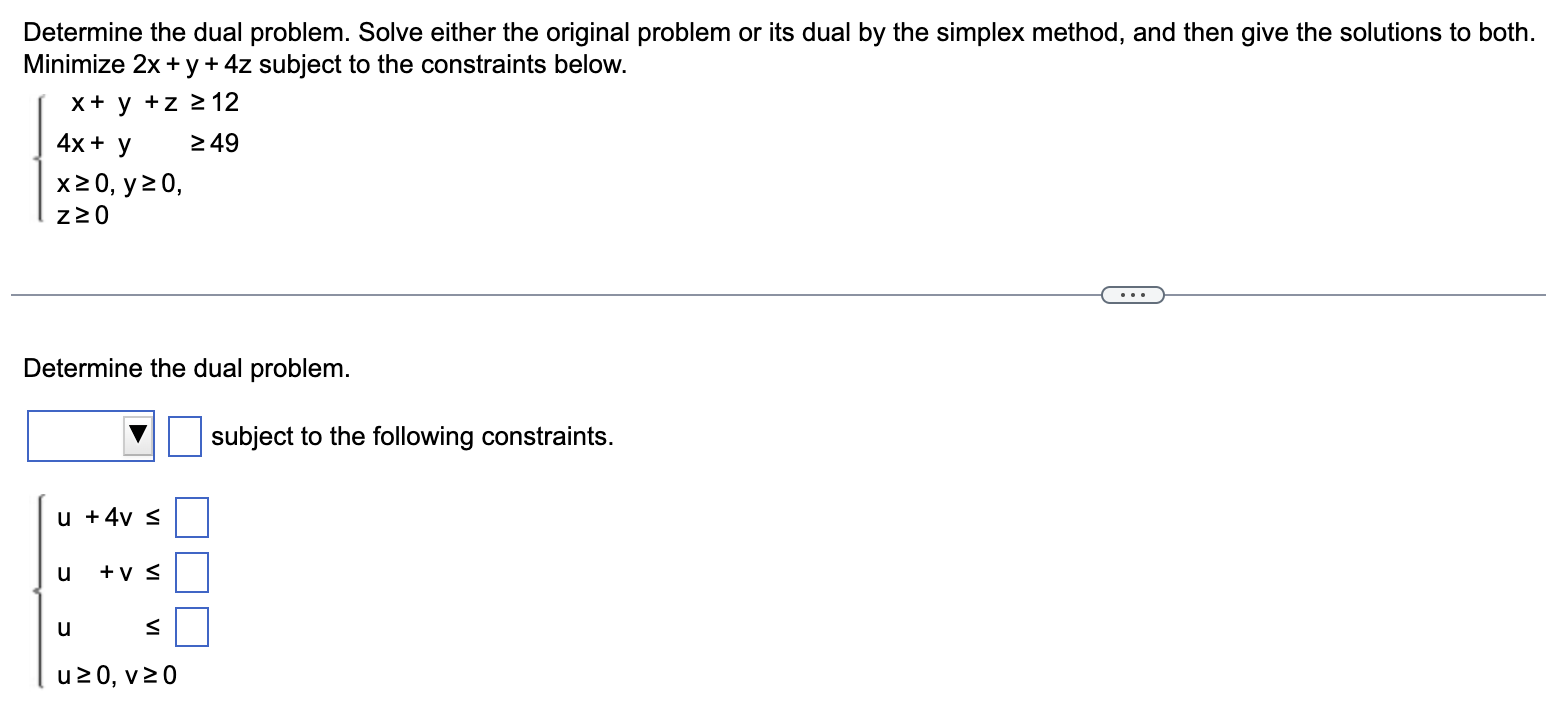 Solved Determine the dual problem. Solve either the original | Chegg.com