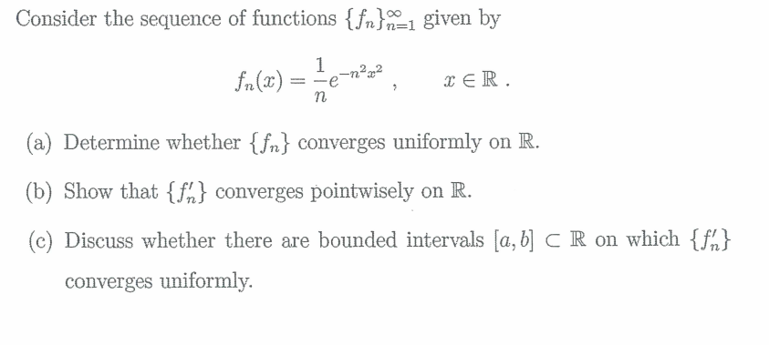 Solved Consider the sequence of functions {fn}n=1∞ given by | Chegg.com