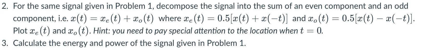 2. For the same signal given in Problem 1, decompose | Chegg.com