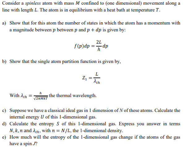 Solved Consider a spinless atom with mass M confined to (one | Chegg.com