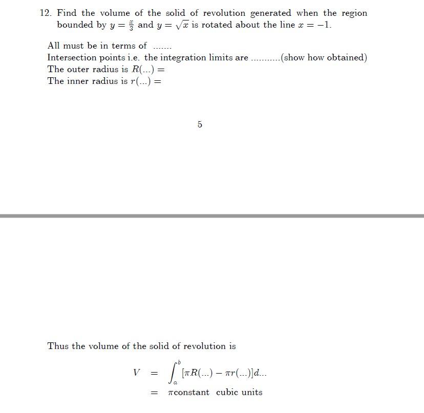 Solved 12. Find the volume of the solid of revolution | Chegg.com