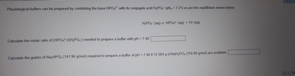 Solved Physiological buffers can be prepared by combining | Chegg.com
