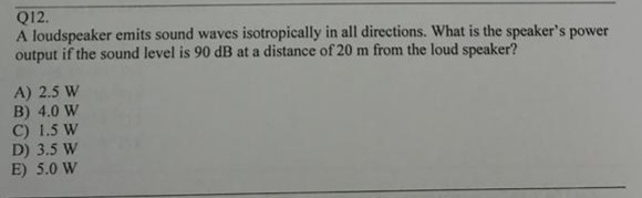 Solved Q12. A loudspeaker emits sound waves isotropically in | Chegg.com