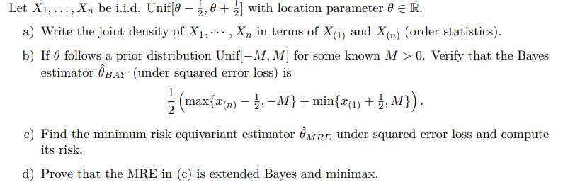Let X1,…,Xn be i.i.d. Unif [θ−21,θ+21] with location | Chegg.com