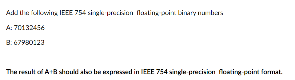 Solved Add the following IEEE 754 single-precision | Chegg.com