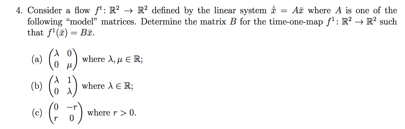 Solved 4. Consider a flow ft: R2 + R2 defined by the linear | Chegg.com