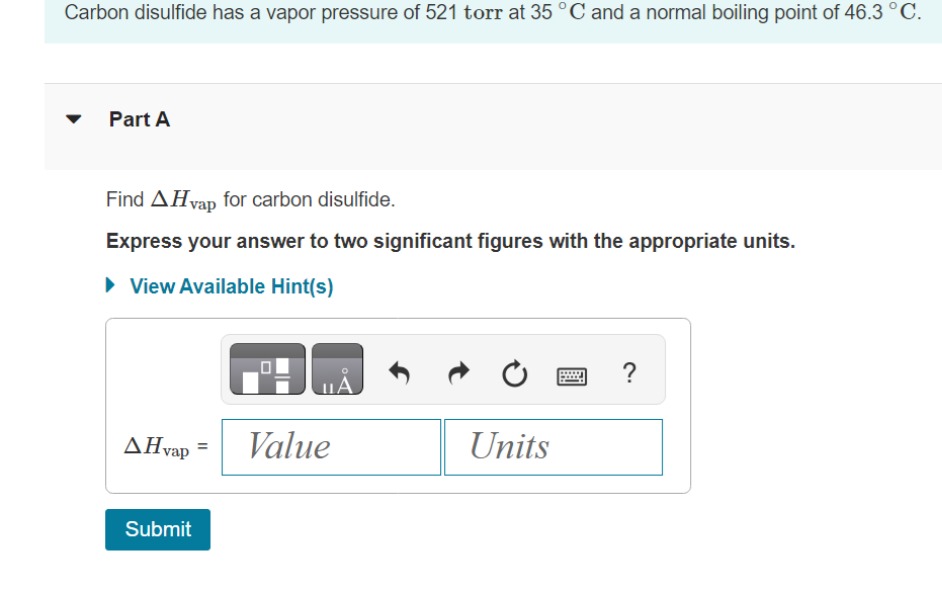 Solved Carbon disulfide has a vapor pressure of 521 ﻿torr at | Chegg.com
