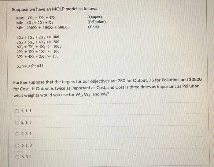 Solved Suppose we have an MOLP model as follows: Max 3X1 + | Chegg.com