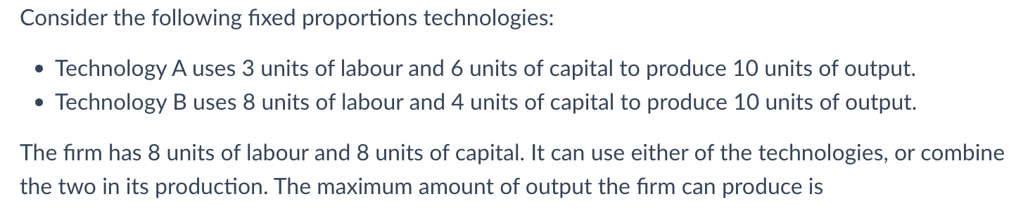 Solved Consider the following fixed proportions | Chegg.com