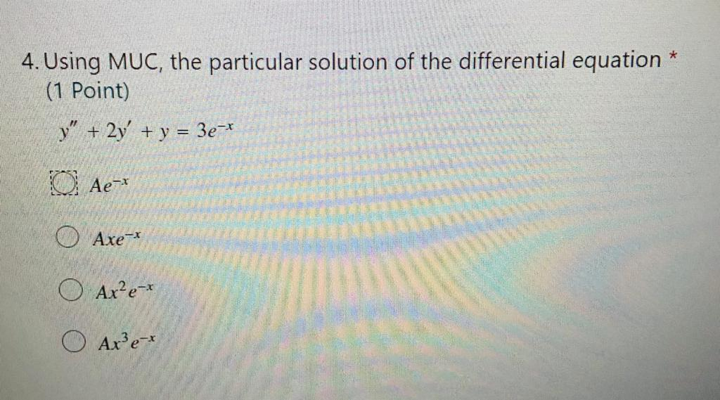 Solved * 4. Using MUC, the particular solution of the | Chegg.com