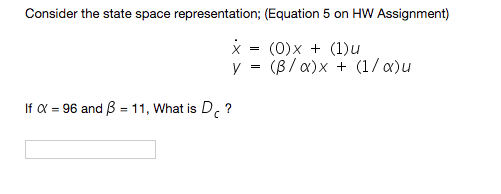 Solved Consider the state space representation; (Equation 5 | Chegg.com