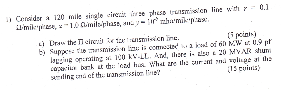 Solved 1) Consider a 120 mile single circuit three phase | Chegg.com