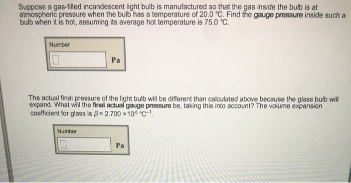 Solved Suppose a gas-filled incandescent light bulb is | Chegg.com