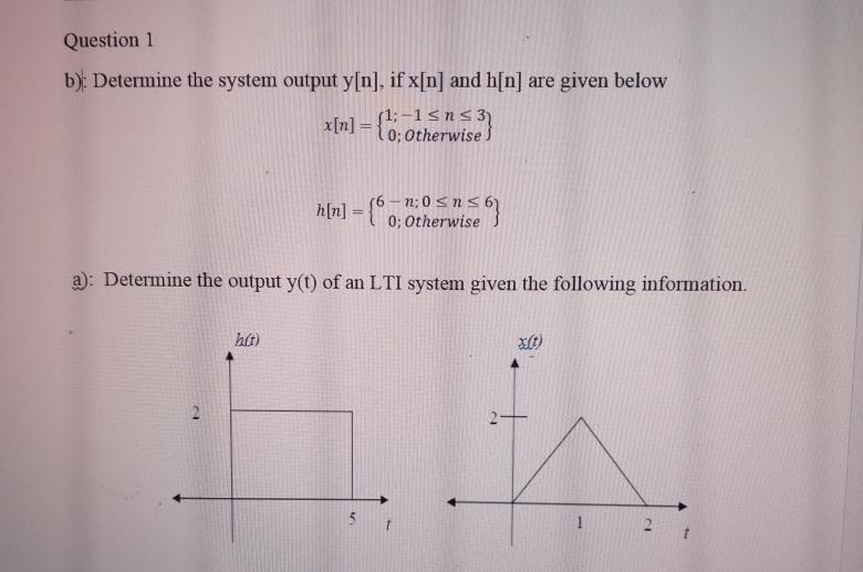Solved Question 1 b): Determine the system output y[n], if | Chegg.com