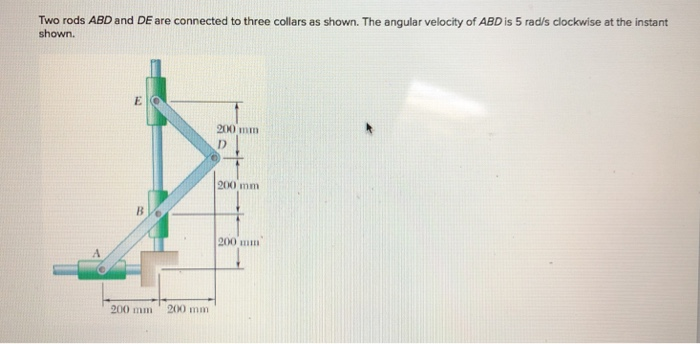 Solved Two rods ABD and DE are connected to three collars as | Chegg.com